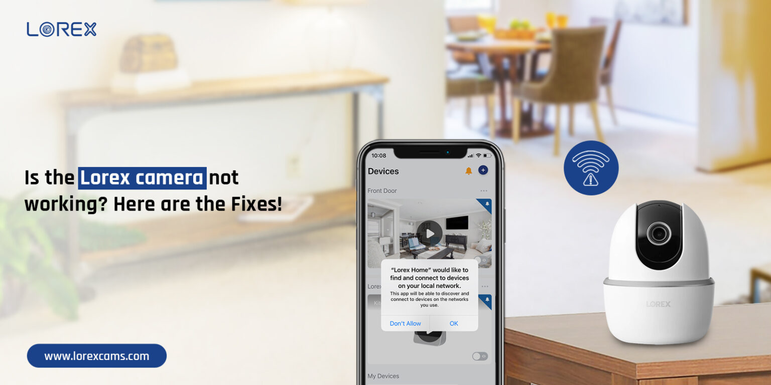 Troubleshooting Tips For The Lorex Camera Not Working